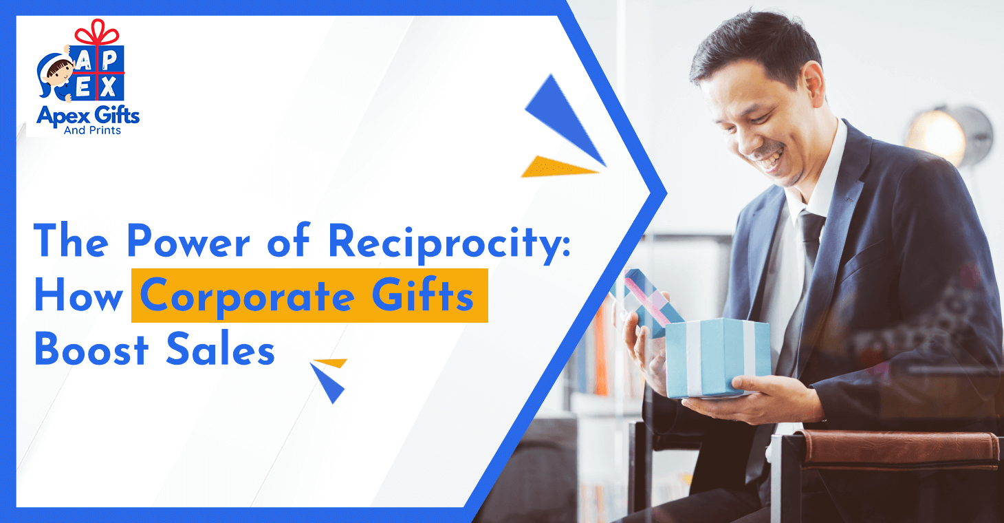 The Power of Reciprocity: How Corporate Gifts Boost Sales - Corporate ...
