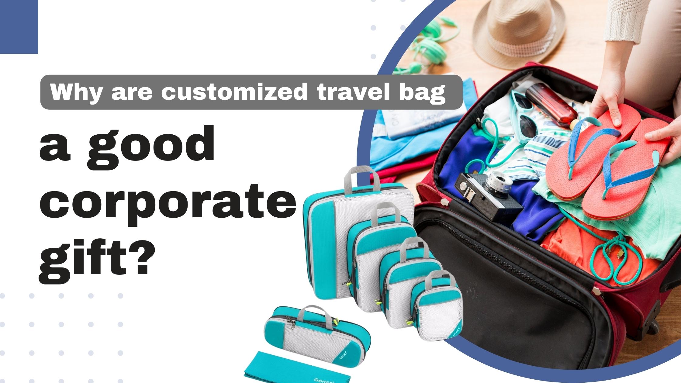 Why are customized travel bag a good corporate gift? - Corporate Gifts ...
